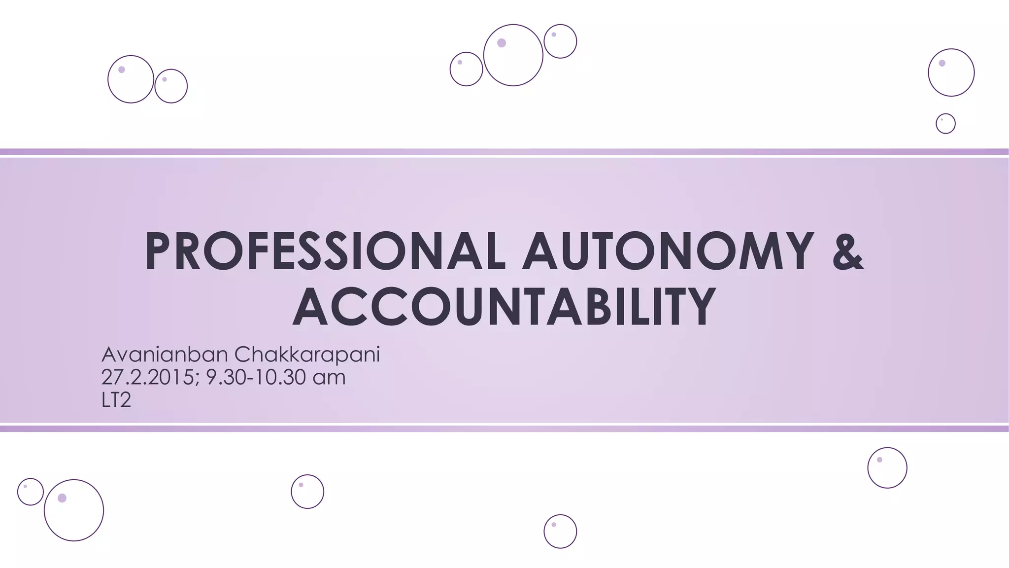 Lecture 7 Professional Autonomy & Accountability | PPTX | Physical ...