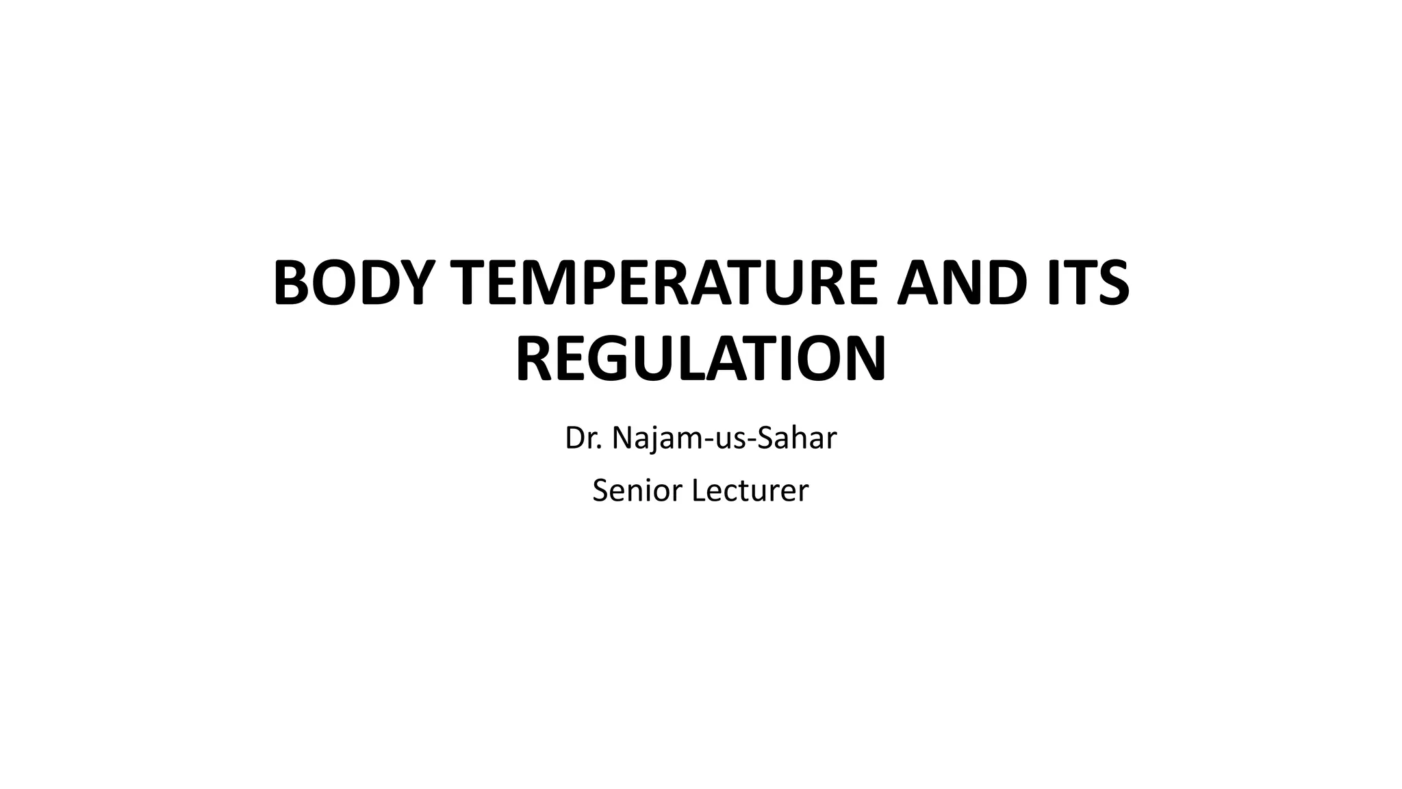 Body Temperature and Its Regulation Lecture 7.pdf