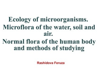 Ecology of microorganisms. Microflora of the water, soil and air ...