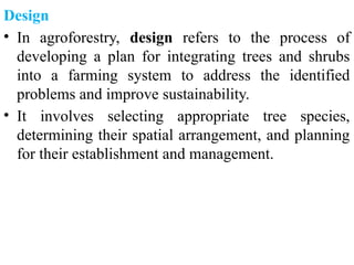 Lecture 7 - Diagnosis and Design of an Agroforestry system .pptx
