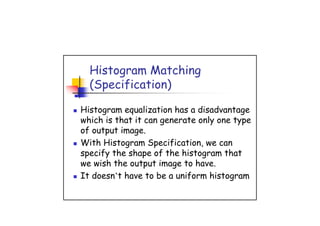 Lecture 7 - Histogram Equalization and Histogram Matching.pdf