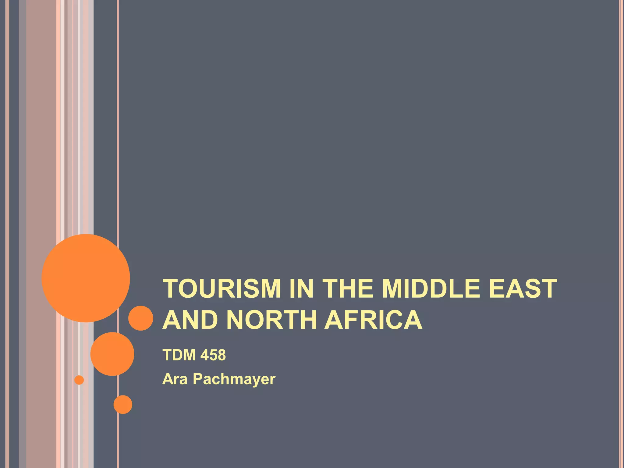Lecture 7 tourism in the middle east and north africa | PPTX