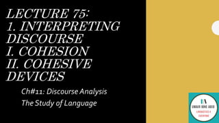 Lecture 75 Interpreting Discourse | PPT