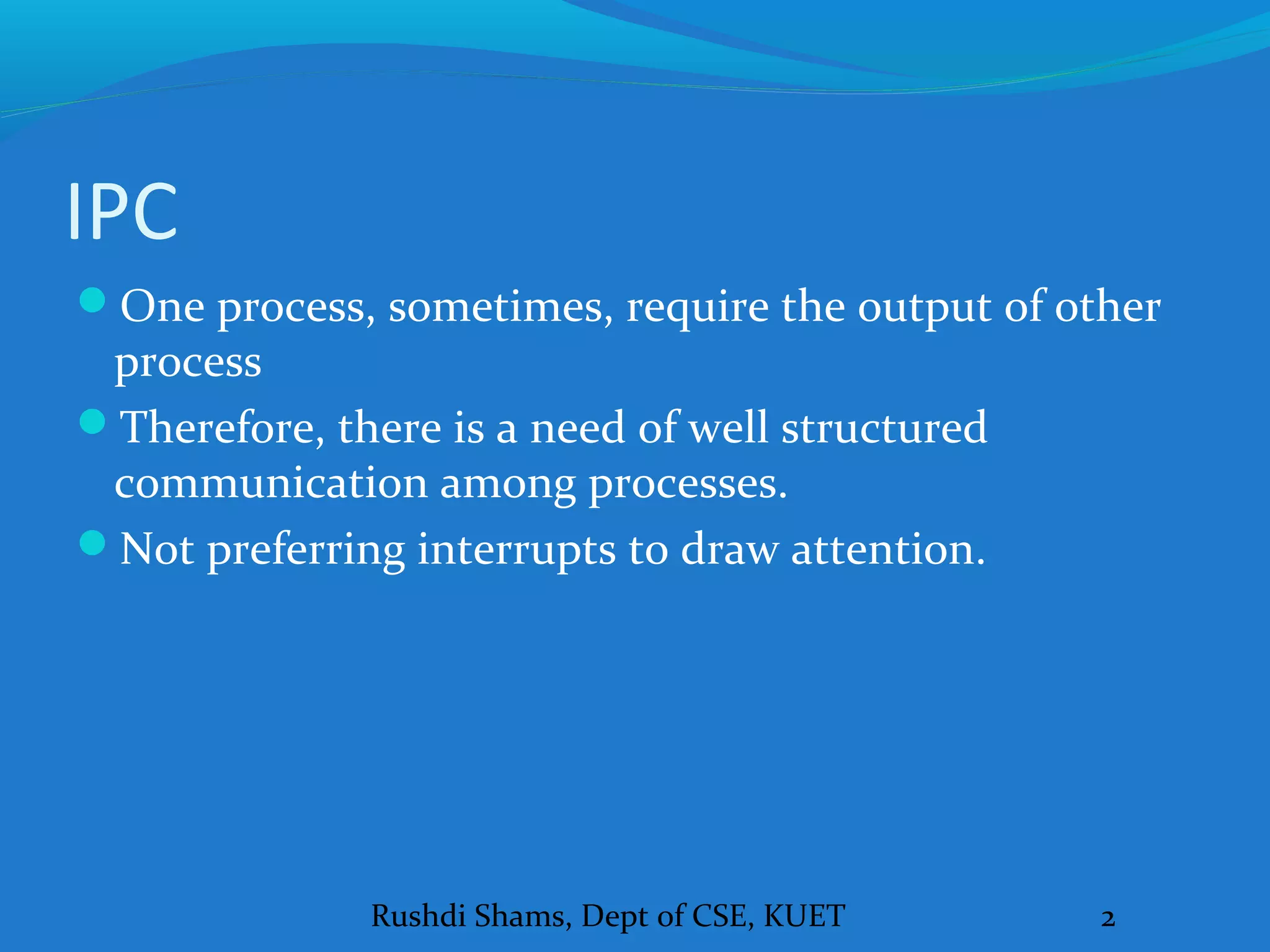 Lecture 7, 8, 9 and 10 Inter Process Communication (IPC) in Operating Systems | PPT