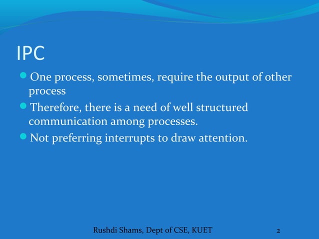 Lecture 7, 8, 9 and 10 Inter Process Communication (IPC) in Operating ...