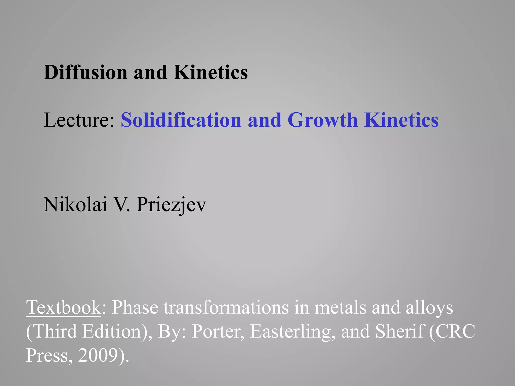 Lecture: Solidification and Growth Kinetics | PPT