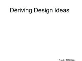 Lecture 7 Deriving design ideas in arc.pptx