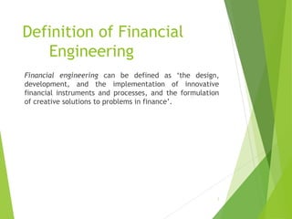 Lecture 7 financial_engineering | PPT