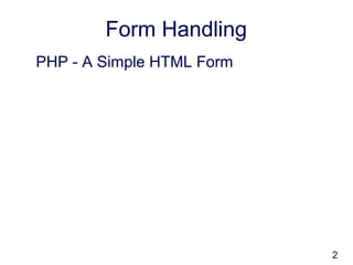 Lecture7 form processing by okello erick | PPT