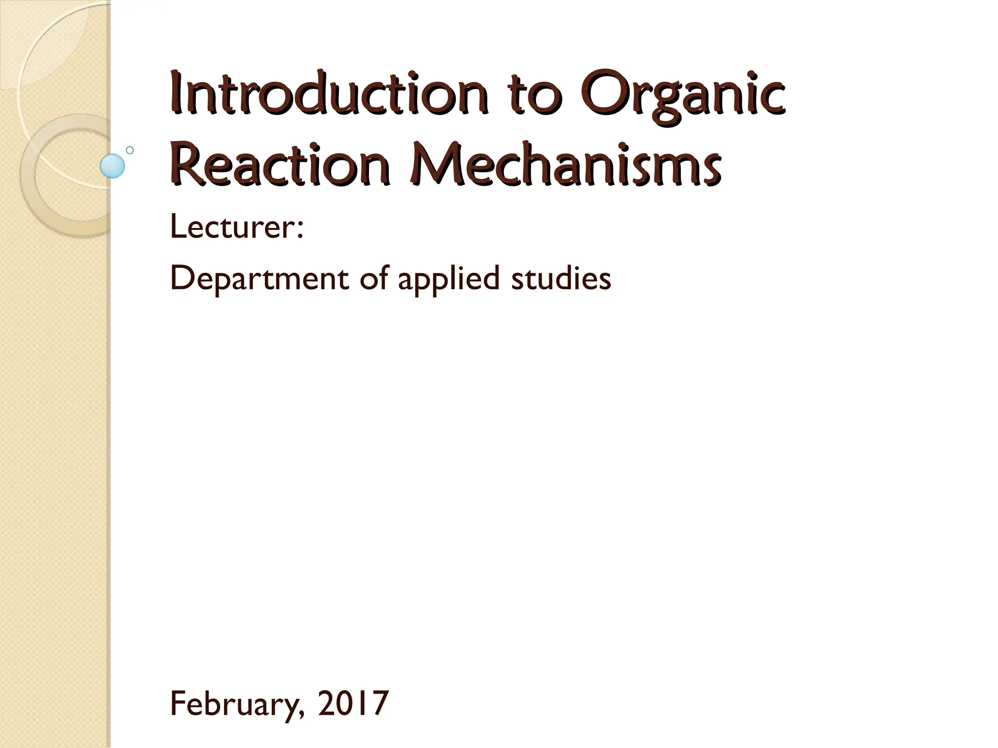 Lecture 7 Organic Reaction Mechanisms.ppt