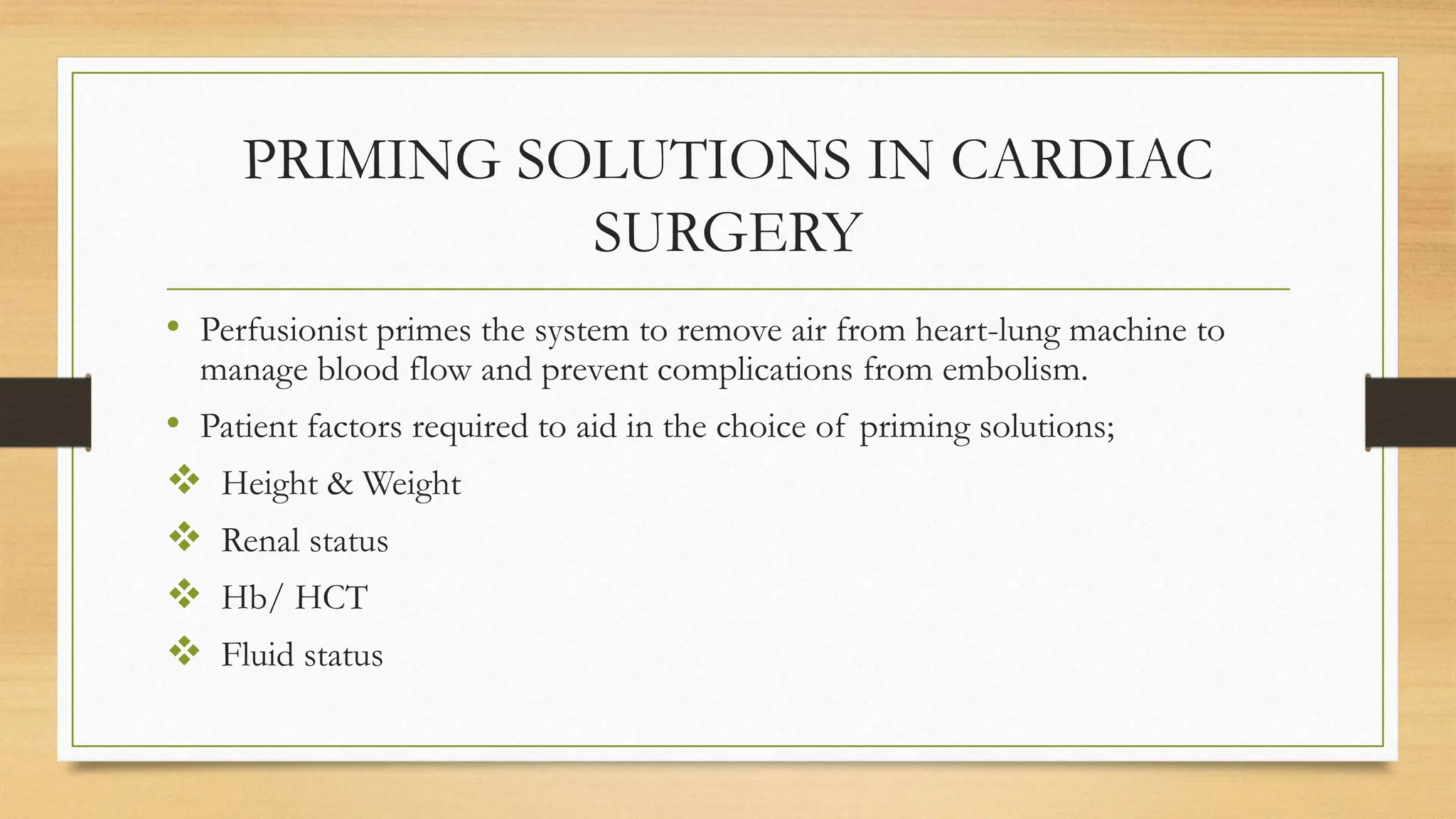 Priming solutions in cardiac perfusion during pulmonary bypass | PPTX