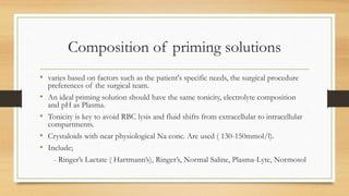 Priming solutions in cardiac perfusion during pulmonary bypass | PPTX
