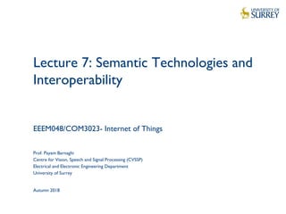 Lecture 7: Semantic Technologies and Interoperability | PPT