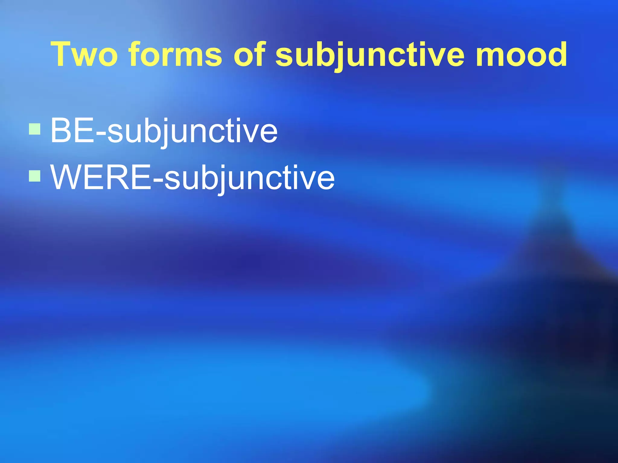 Lecture 7 Subjunctive Mood | PPT