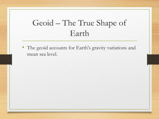 Lecture 7 unit 3 3(ii). Shape of the Earth | PPTX