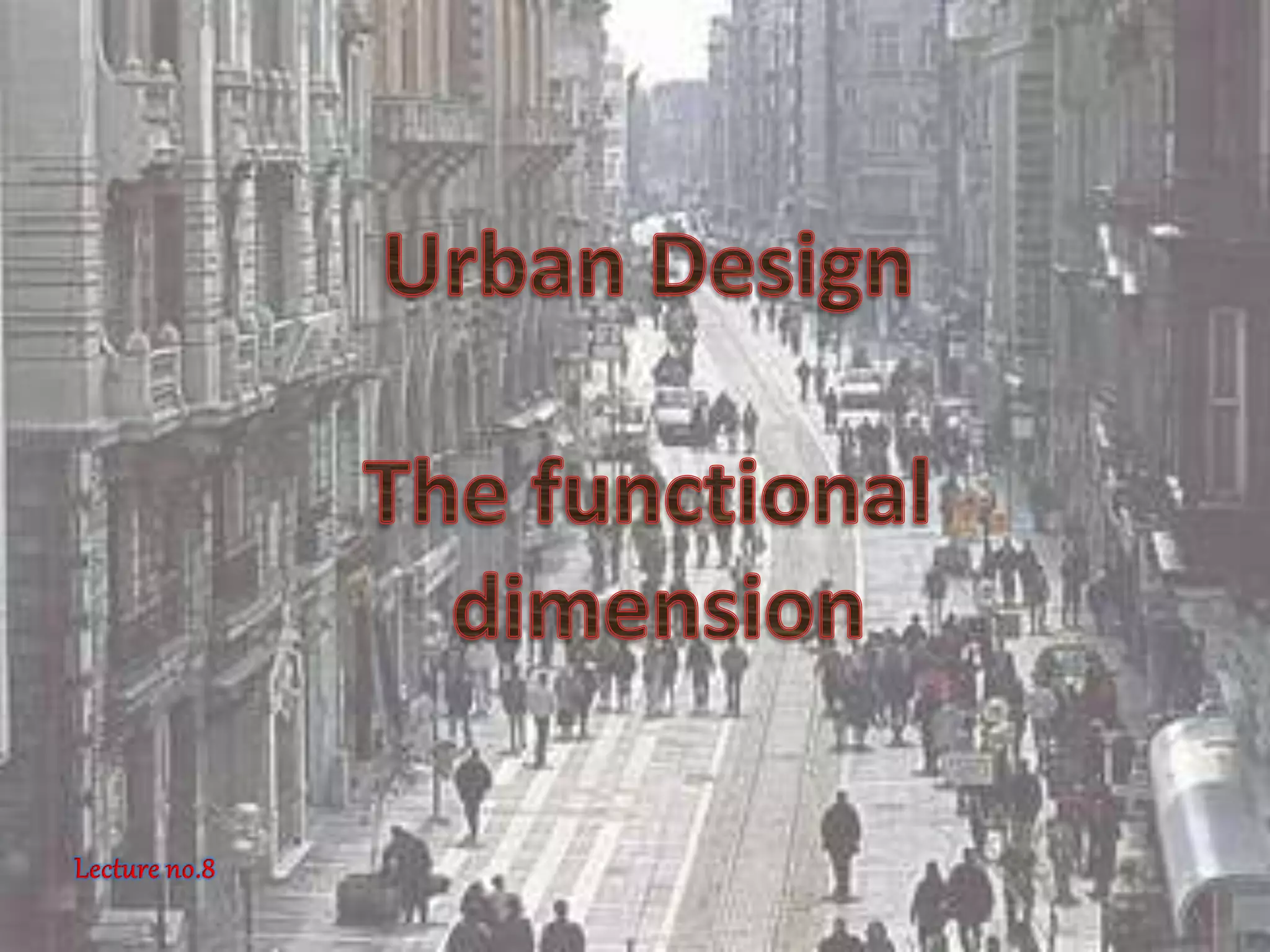 Urban Design - functional dimension | PPTX