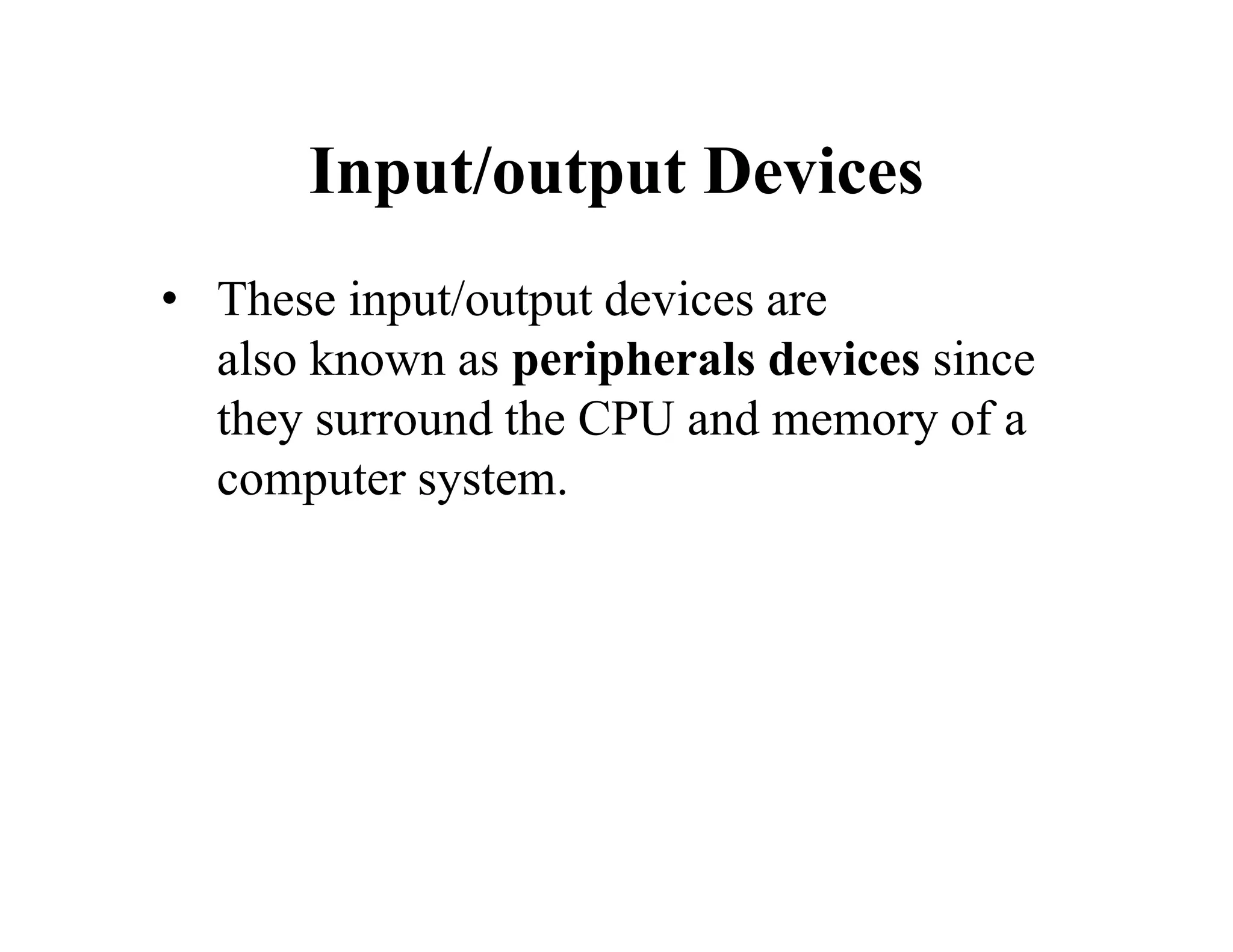 Input Output Devices • Input Devices • Types Of Input Devices Ppt