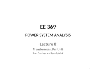 Lecture_8 transformer per unit analysis in power system | PPT