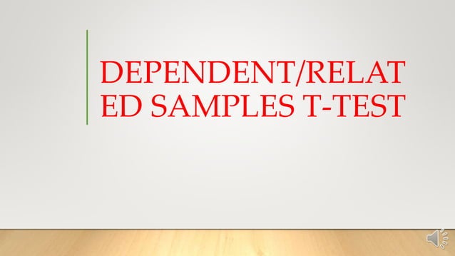 Lecture 8 - Dependent samples T-Test.pptx | Education
