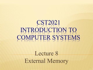 Lecture 8 - External Memory Of a computer architecture | PPT