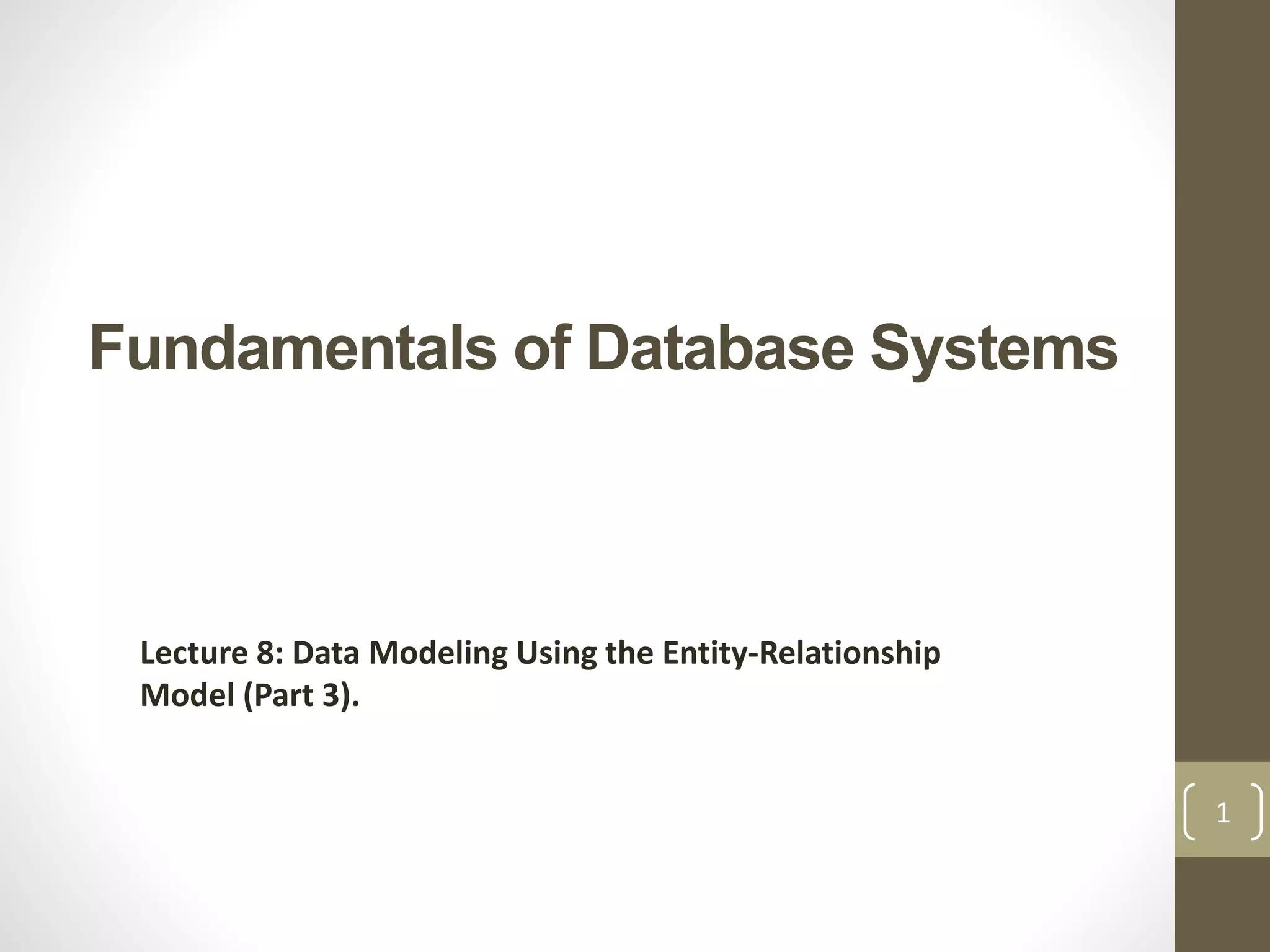 lecture 8 Data Modeling Using the Entity-Relationship Model (3).pptx
