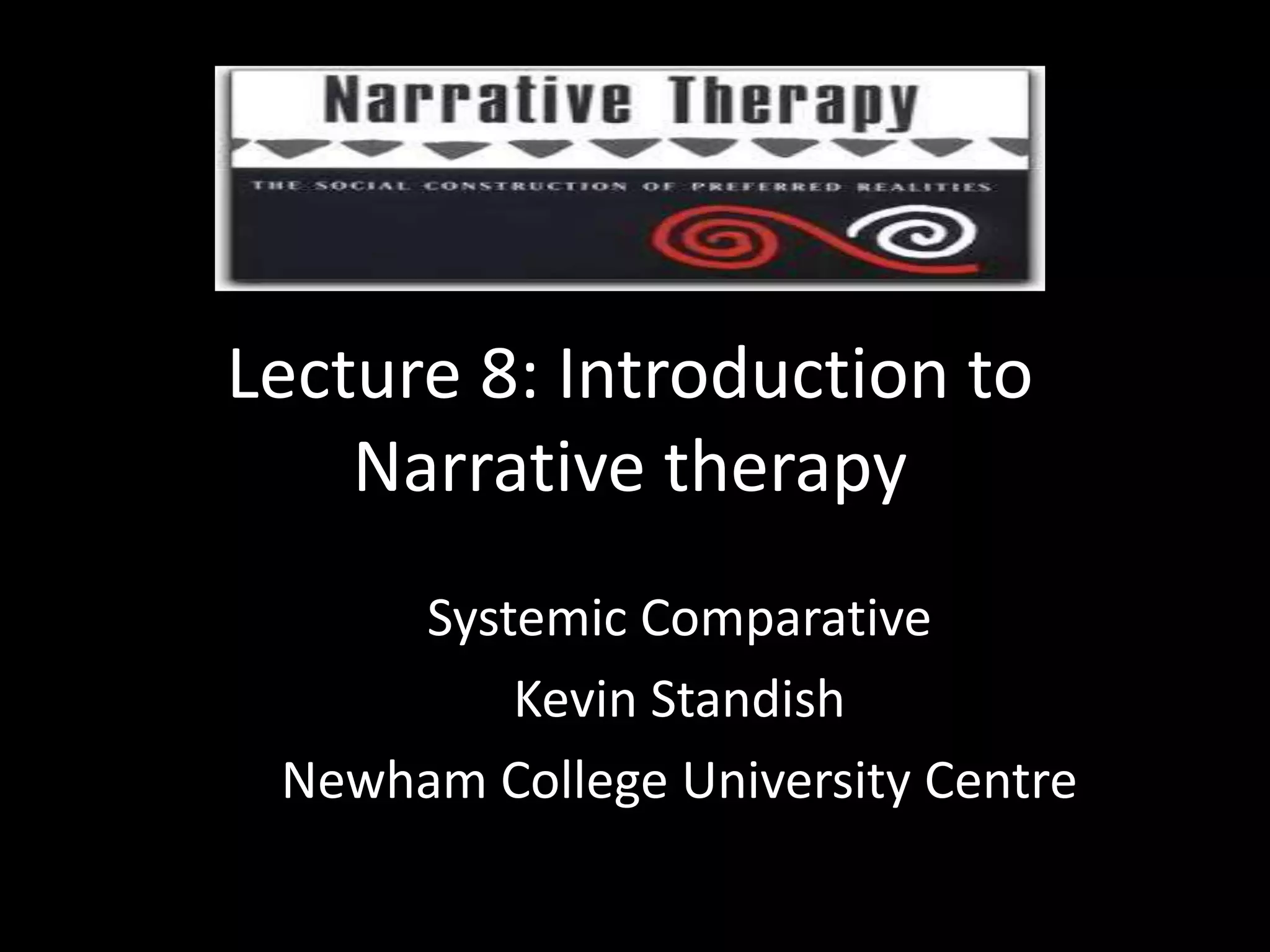 Lecture 8 narrative therapy | PPTX