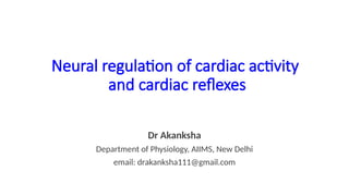 Lecture 8_Neural regulation of cardiac activity and cardiac reflexes.ppsx