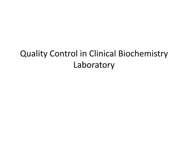 Lecture , quality_control_in_clinical_biochemistry_laboratory | PPT