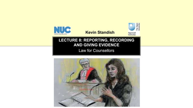 Lecture 8 reports and giving evidence in court | PPTX