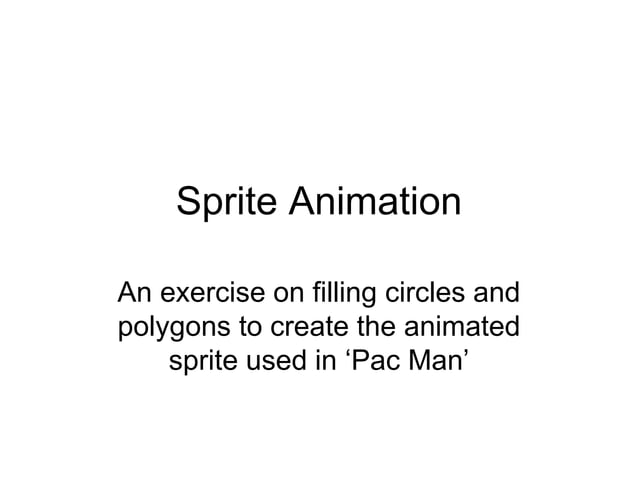 sprites and animation concept (Lecture 8 Game Development) | PPT