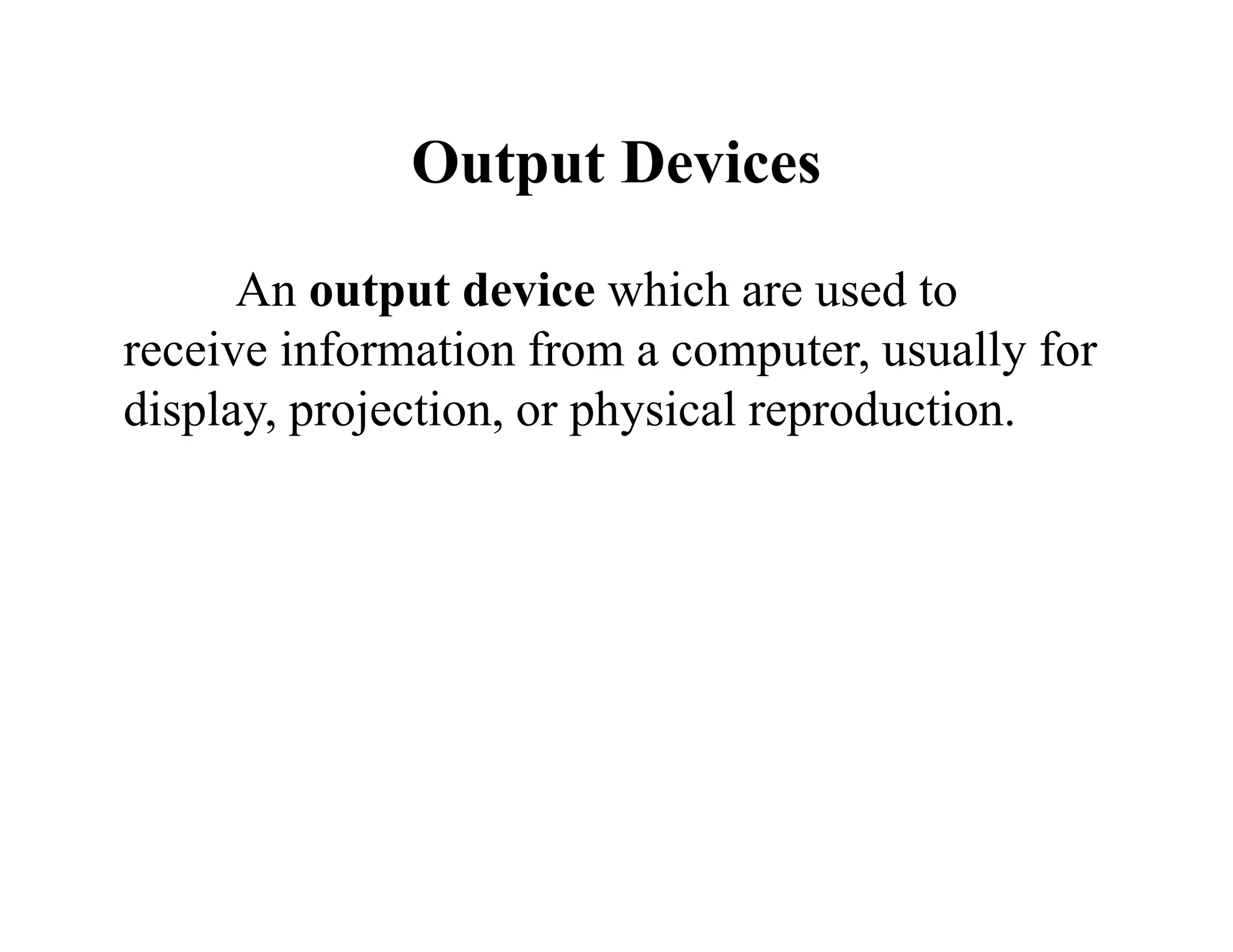 Output Devices • Types Of Output Devices • Dual Input Output Devices Ppt