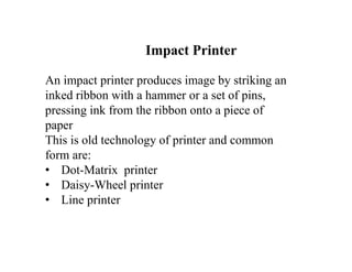 Output Devices • Types of Output Devices • Dual Input– Output Devices | PDF