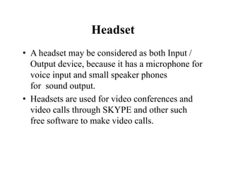Output Devices • Types of Output Devices • Dual Input– Output Devices | PDF