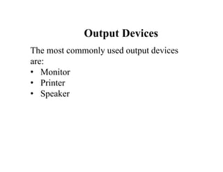 Output Devices • Types of Output Devices • Dual Input– Output Devices | PDF