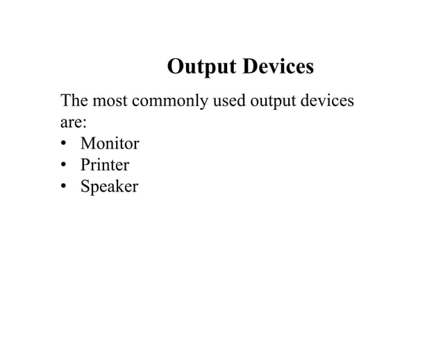 Output Devices • Types of Output Devices • Dual Input– Output Devices | PDF