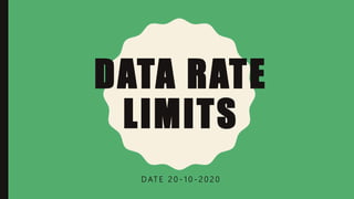 DATA RATE LIMITS | PPTX