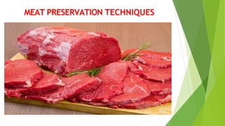 Lecture 9 meat preservation techniques | PPTX