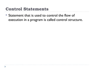 Lecture 9- Control Structures 1 | PPT