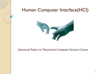 Lecture 9 about the human computer interface - HCI.pptx