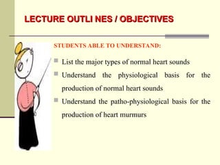 Lecture 9 - Heart sounds Lecture (2012).ppt