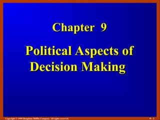 Lecture 9 - Political Aspects of Decision making (1).ppt