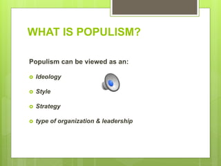 LECTURE 9 WHAT IS POPULISM PART TWO.pptx