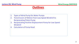 Lecture (9) - Wind Energy MEP453 - HAWT + Low Speed Wind Pump.pdf