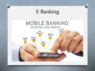 Lecture 9 e banking, benifits of eb, procedure of eb | PPT