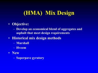 Lecture 9 Hot Mix Asphalt (HMA) described in detail. | PPT