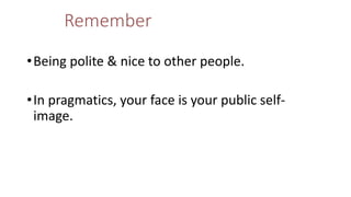 Lecture9 Politeness and face.pptx