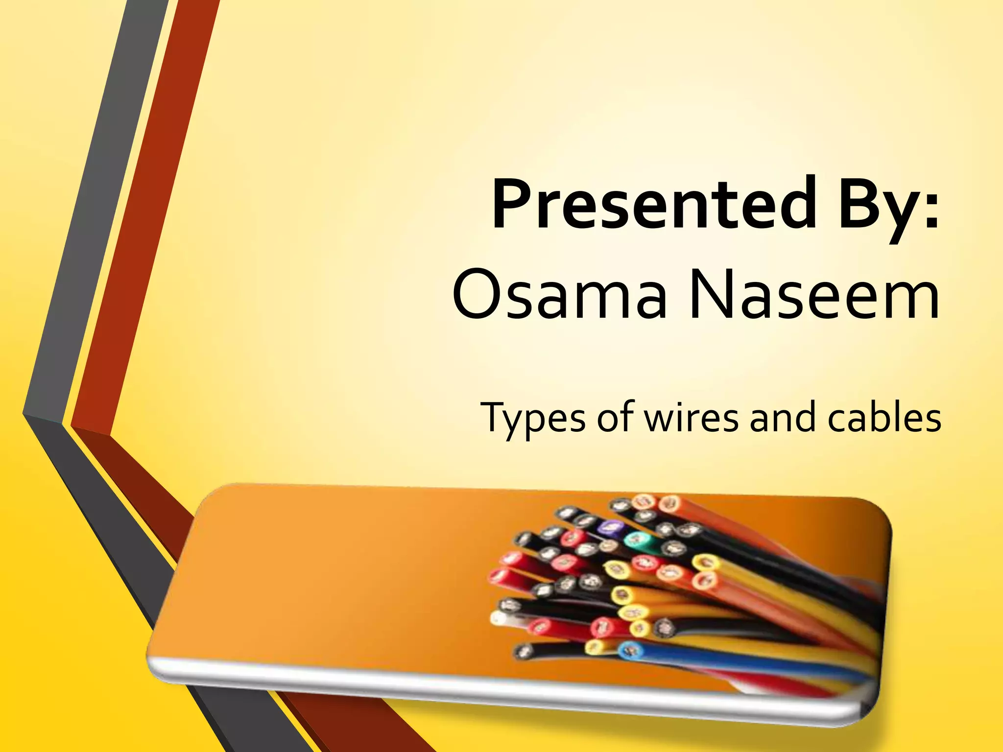 Types of Wires and Cables | PPTX