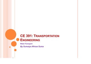 Lecture 9 (Water Transport).pptx | Rail Travel | Travel Type