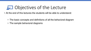 LECTURE 9 (Week 5) - Behavioral Diagrams.pptx
