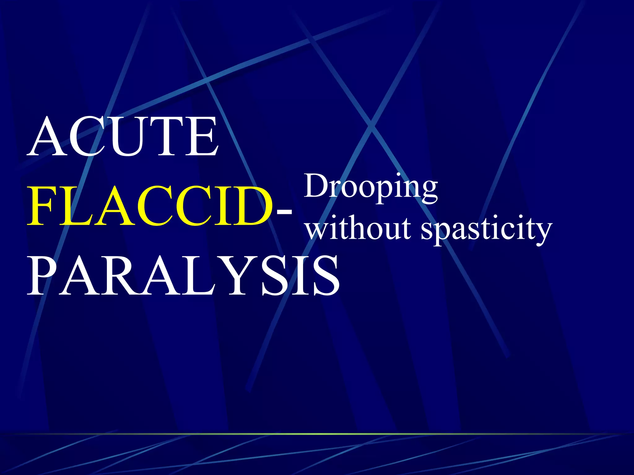 Acute Flaccid Paralysis Lecture MBBS | PPT